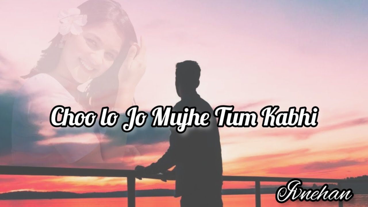 Choo lo - The Local Train | Lofi remix | Slow reverb |lyrics | Ivnehan ...