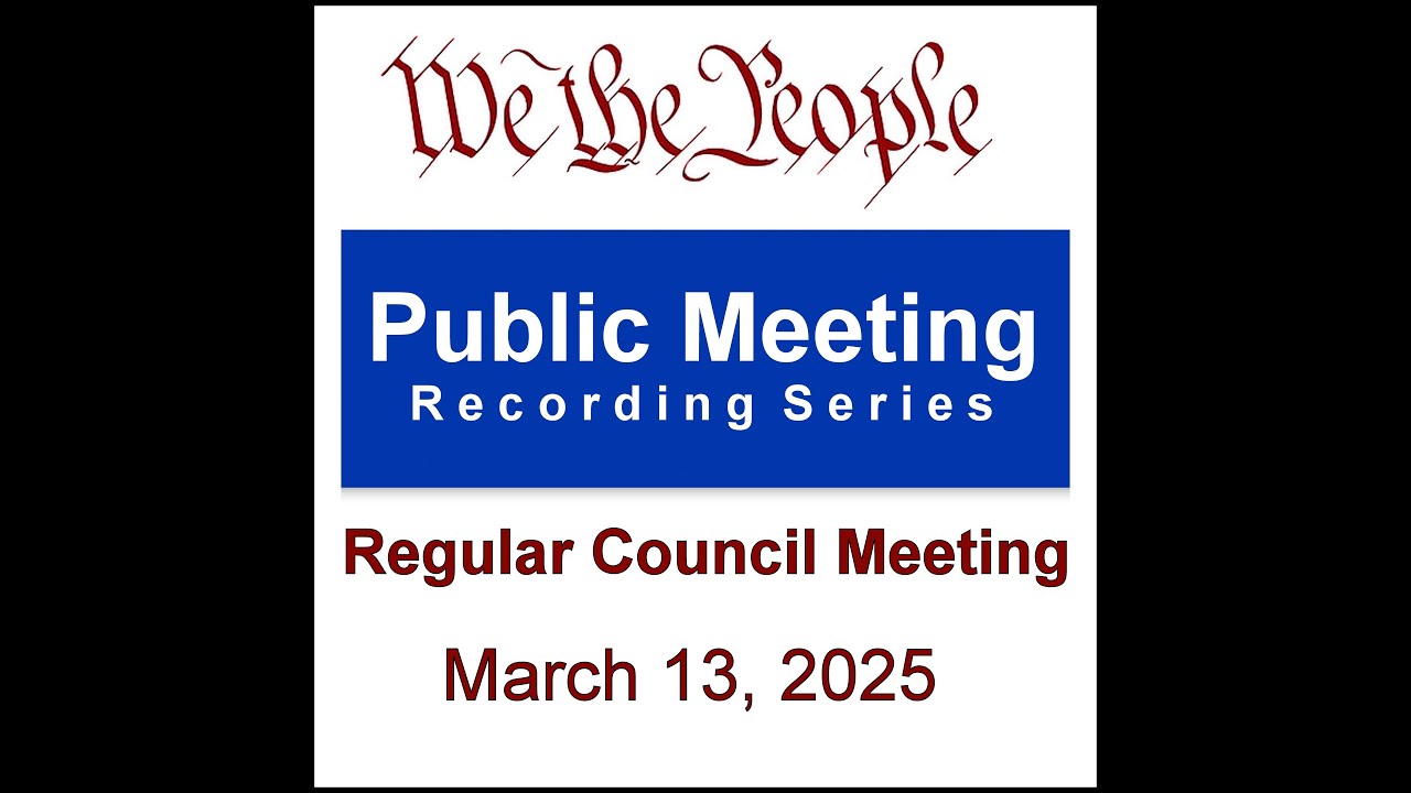 Council Meeting: March 13, 2025 - YouTube