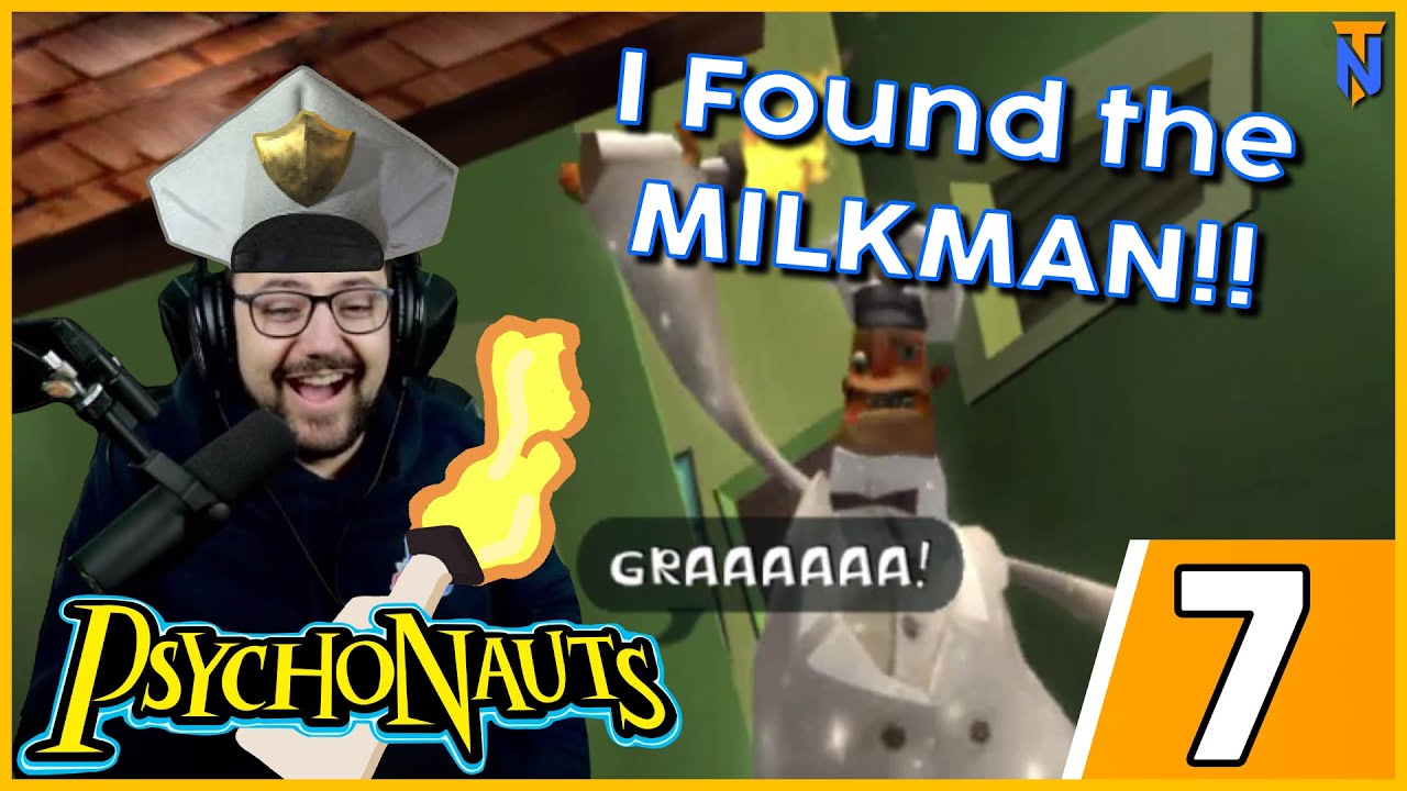 WAIT, HE WAS THE MILKMAN??? | Psychonauts First Play Ep #7 - YouTube