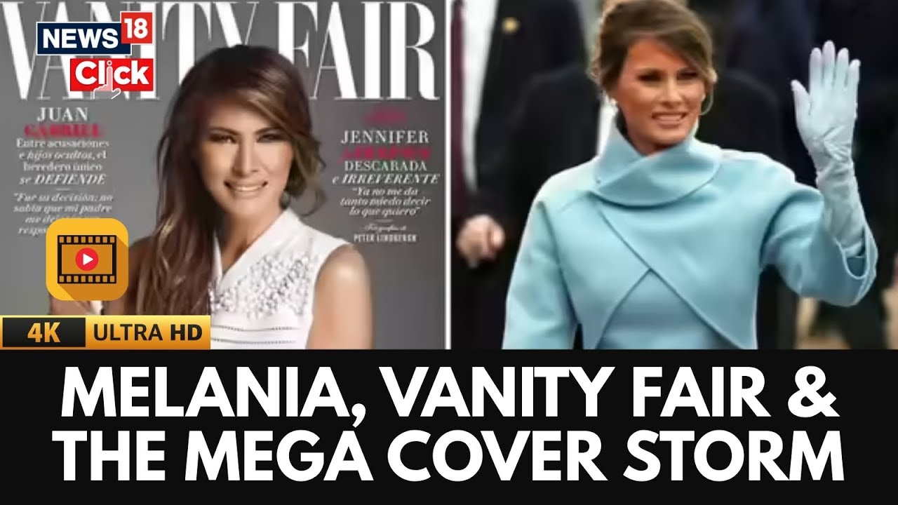 Melania Trump On Cover Of Vanity Fair? Bold Vision Or Editorial Gamble ...