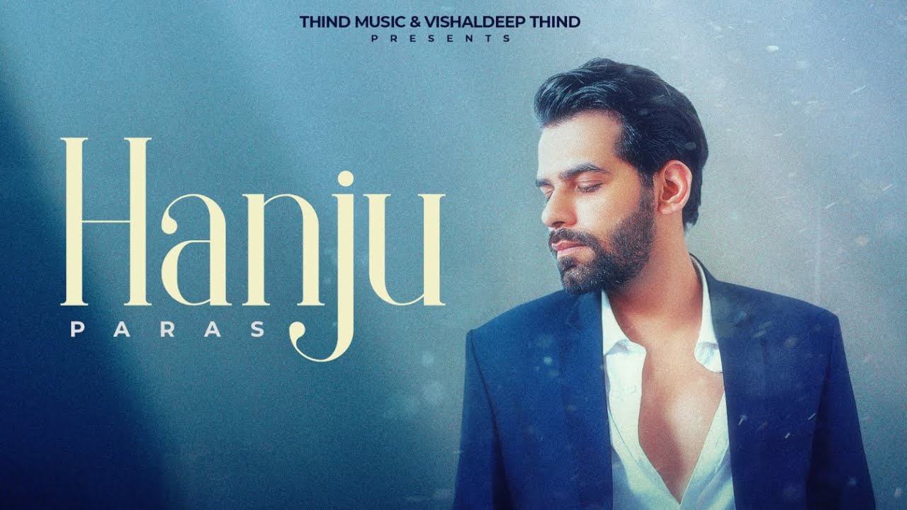 HANJU | Paras | Thind Music | Punjabi Song 2023 - YouTube