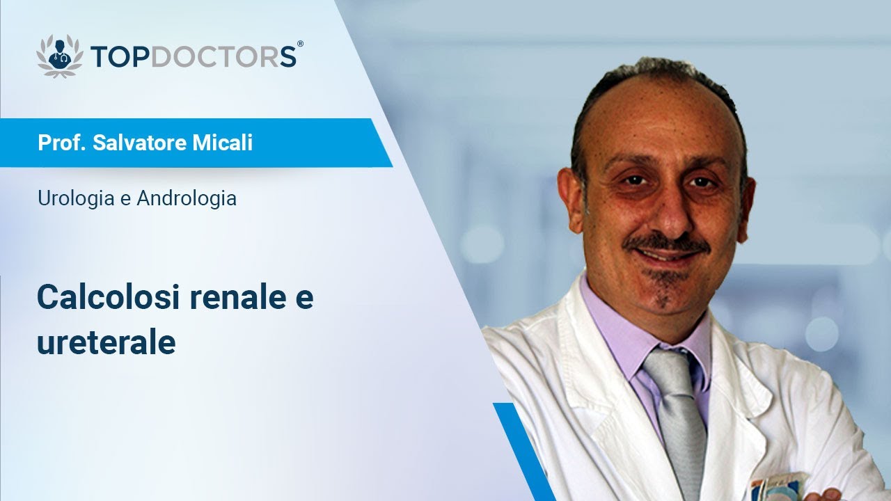 Calcolosi renale e ureterale - Prof Salvatore Micali - YouTube