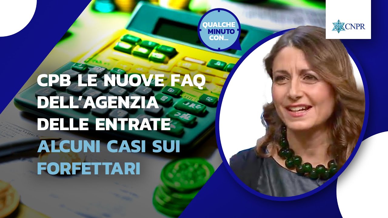 Laura Del Santo - CPB le nuove FAQ dell’Agenzia delle Entrate – alcuni casi sui FORFETTARI - YouTube