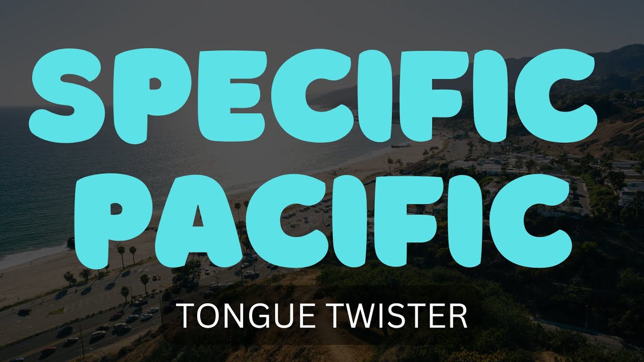 Specific Pacific: Enhance Your Pronunciation with This Engaging Tongue ...