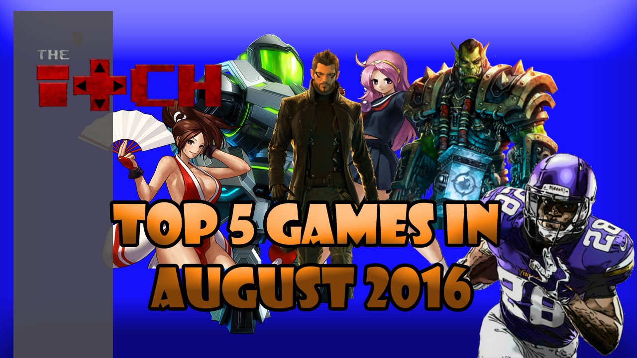 Top 5 Games Coming out in August 2016 - YouTube