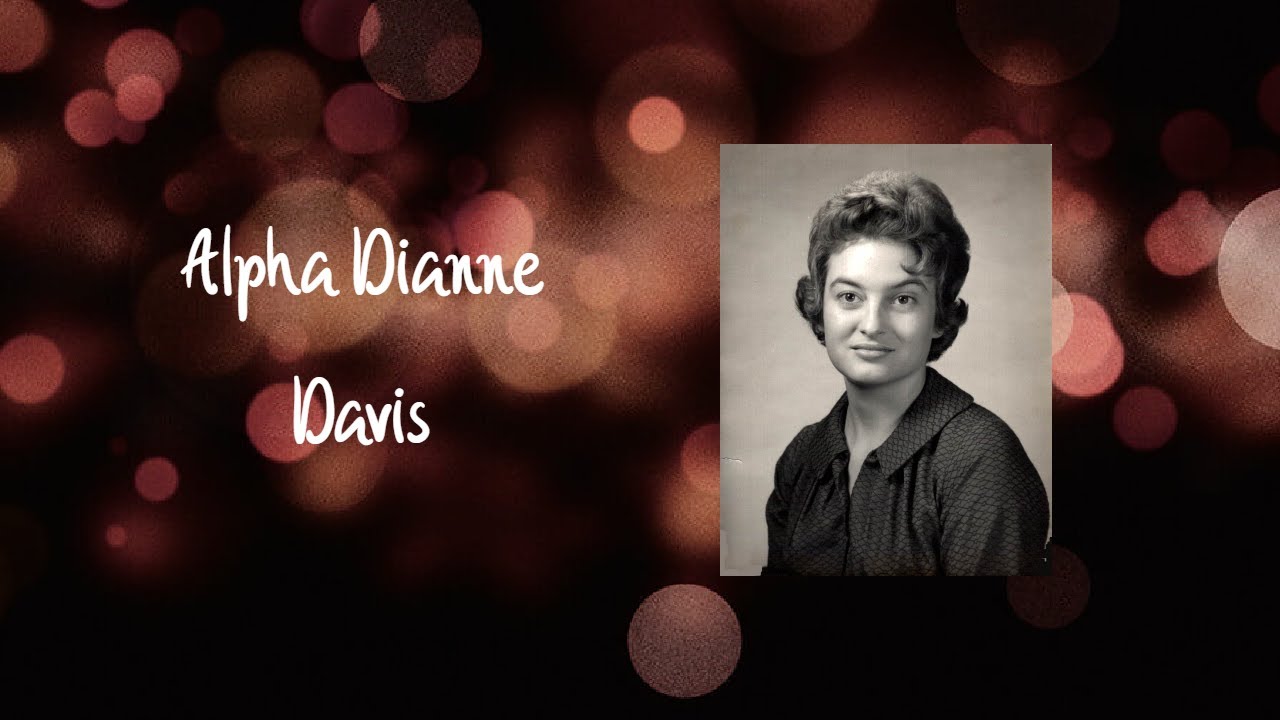 Alpha Dianne Davis Video Tribute - YouTube