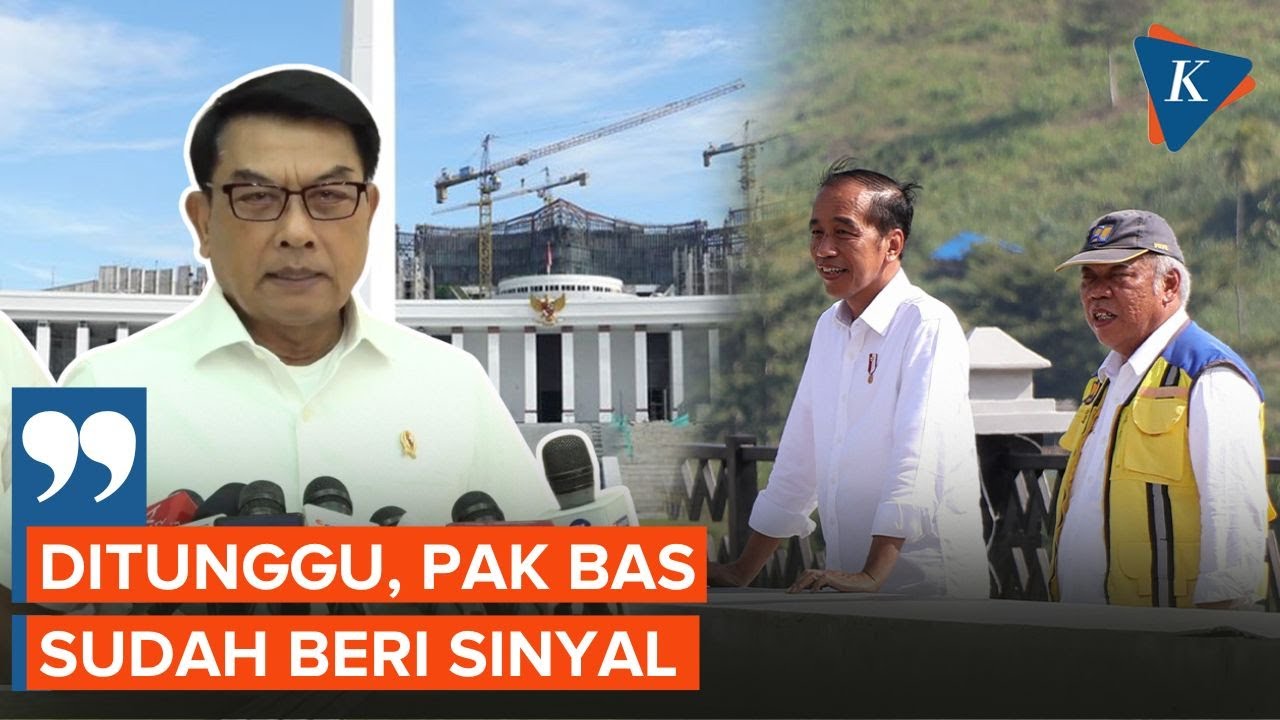 Moeldoko: Pak Bas Sudah Beri Sinyal Kesiapan Jokowi Berkantor di IKN ...