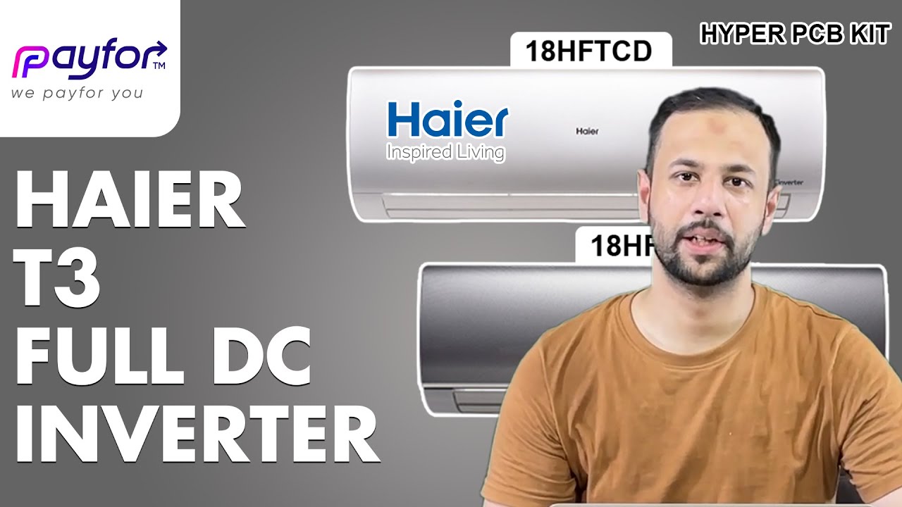 Haier T3 Full DC Inverter AC | Haier T3 HFTCD HFTCA Inverter | Best ...