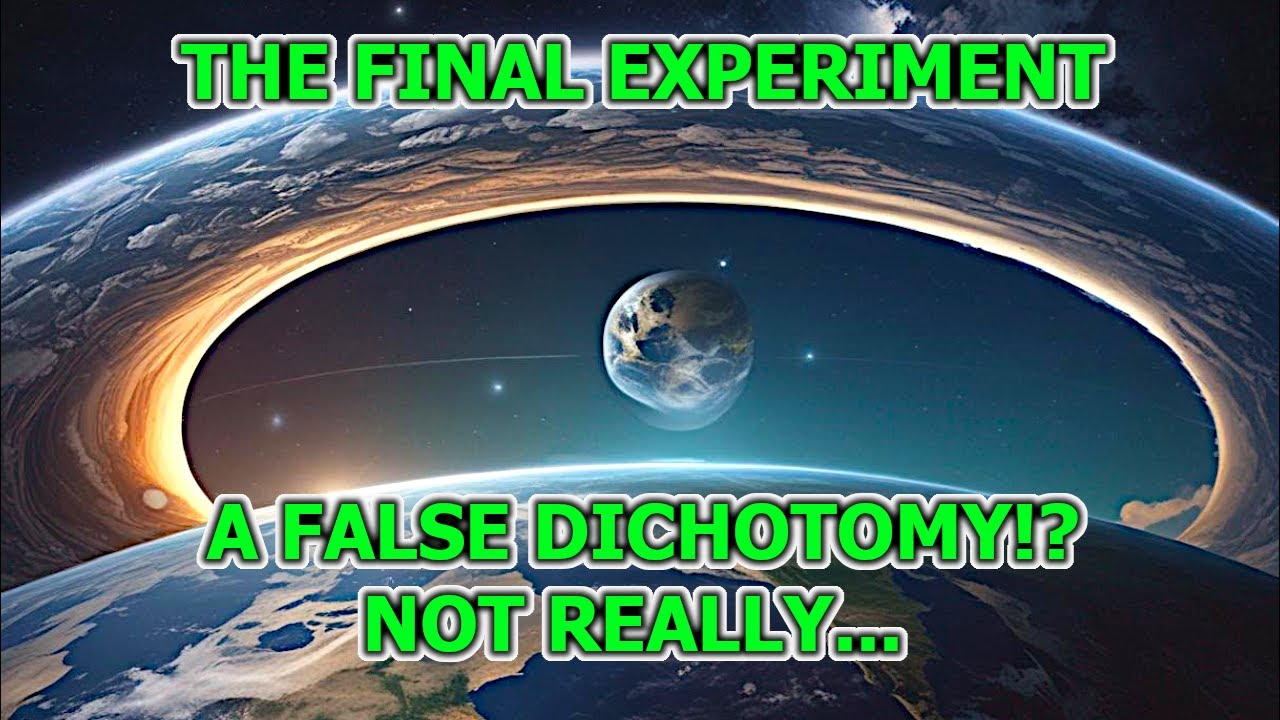 Is The Final Experiment A False Dichotomy? - Level Earth Observer - YouTube