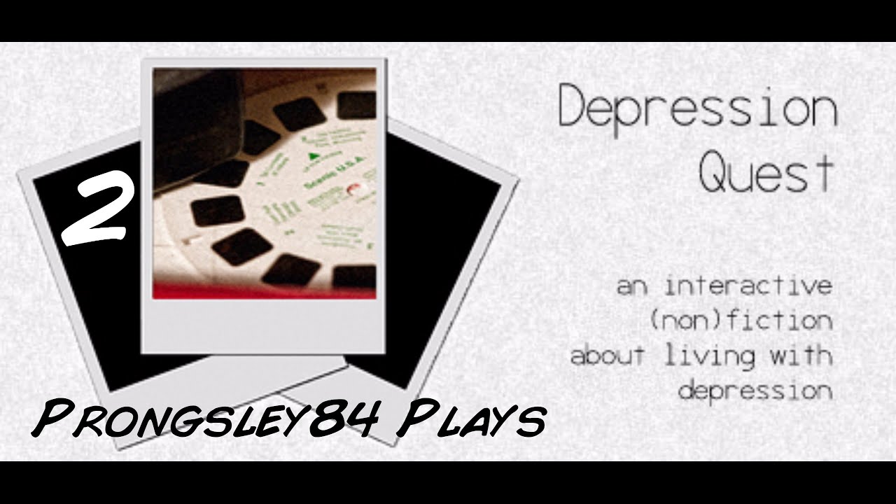 Depression Quest - Part 2 - YouTube