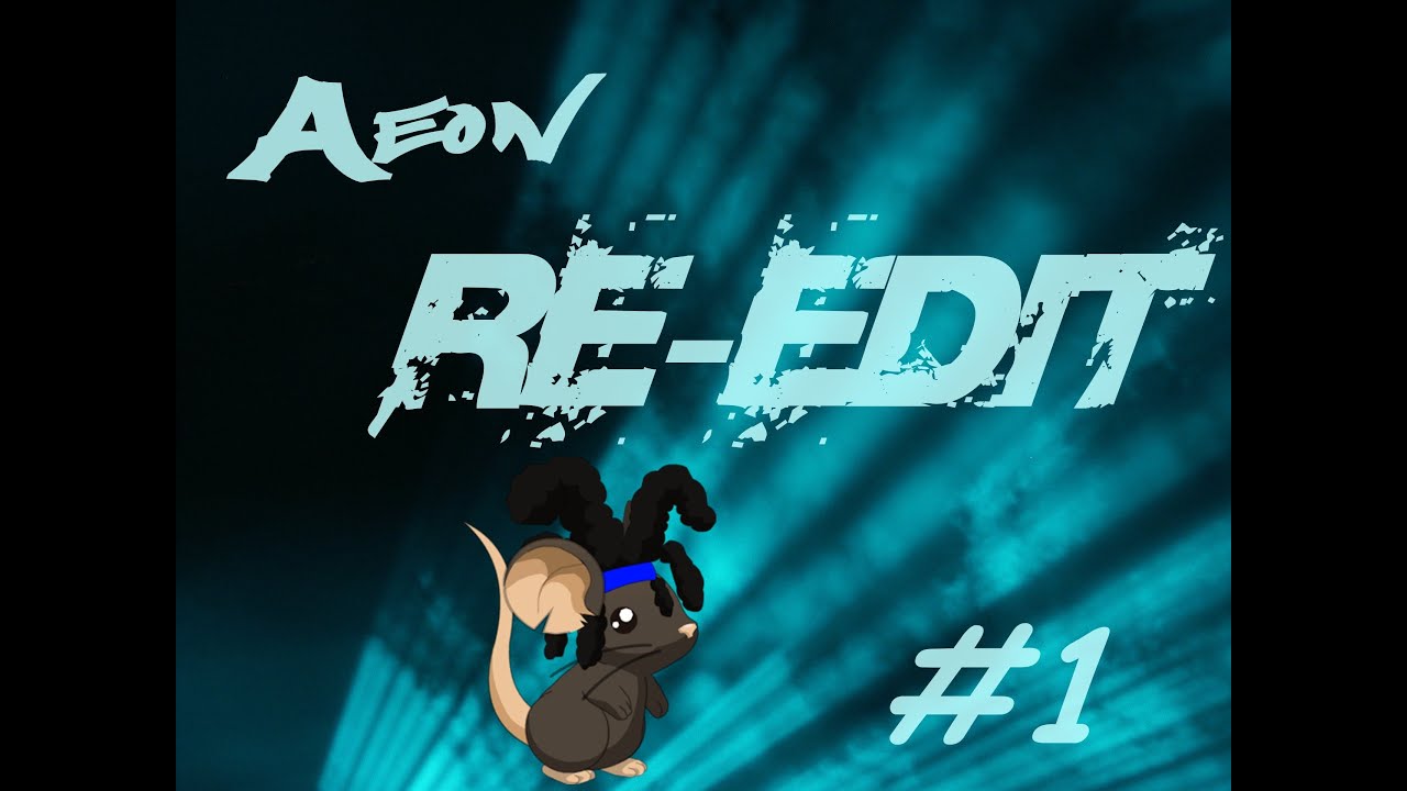 Aeon Re-Edit' - #1 - YouTube