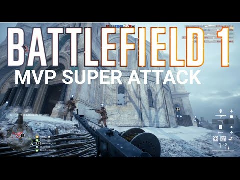 Battlefield 1: SUPER ATTACK ON TSARITSYN - Red tide operation - MVP ...