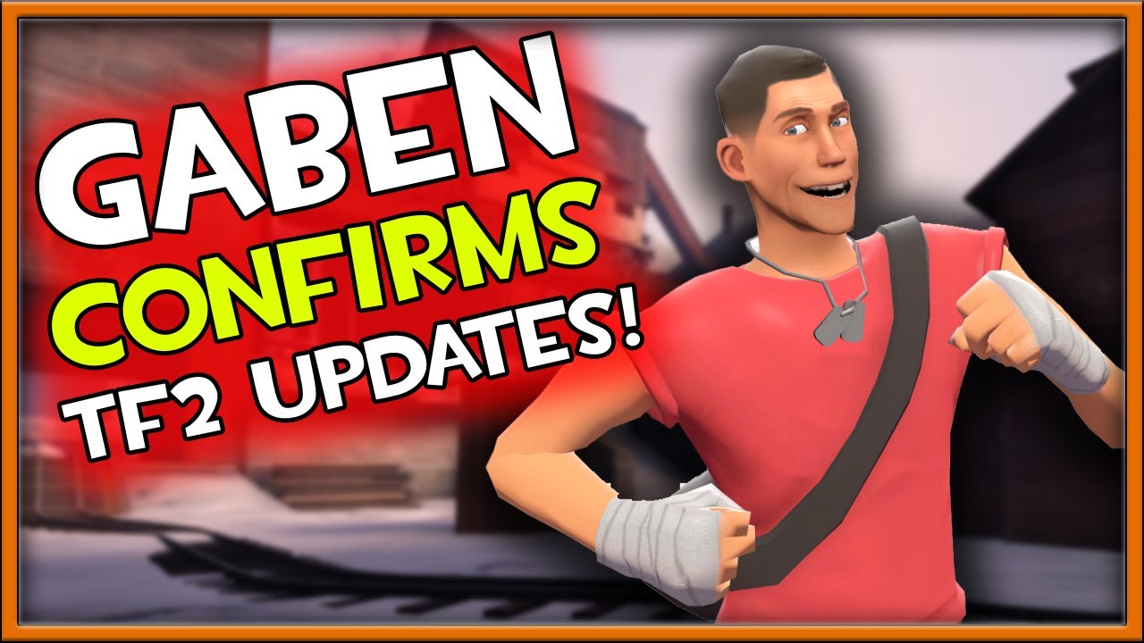Gaben CONFIRMS TF2 Updates! (Team Fortress 2) - YouTube