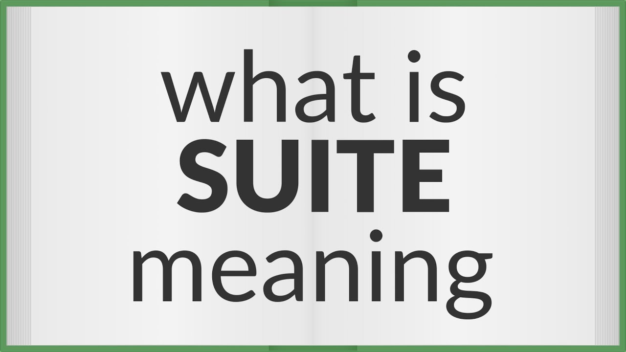 Suite | meaning of Suite - YouTube