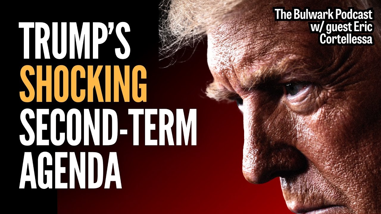 Bonus Episode! Trump's Autocratic Agenda (w/Eric Cortellessa) | Bulwark ...