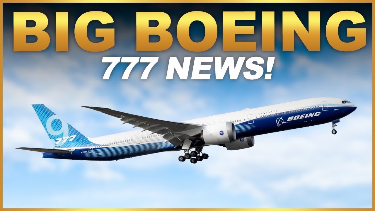 BIG BOEING B777 NEWS! - YouTube