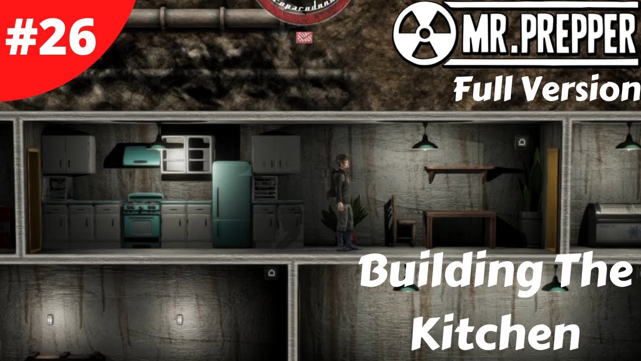 Mr Prepper - Building The Kitchen - #26 - Full Version | Lets Play ...
