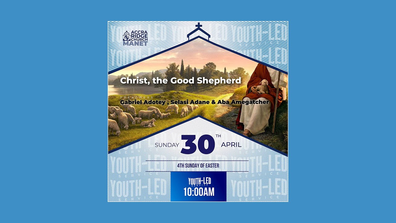 "CHRIST, THE GOOD SHEPHERD" -GABRIEL ADOTEY, SELASI ADANE, ABA ...