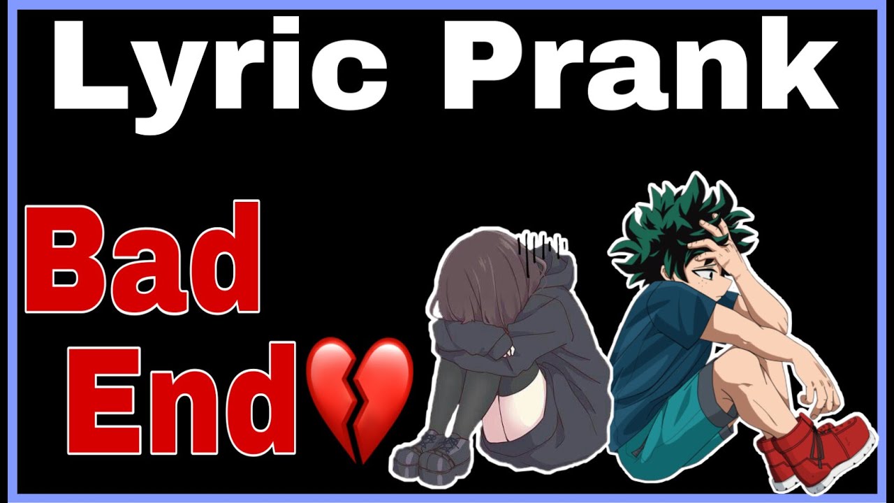 MHA Lyric Prank | BAD ENDING💔 - YouTube