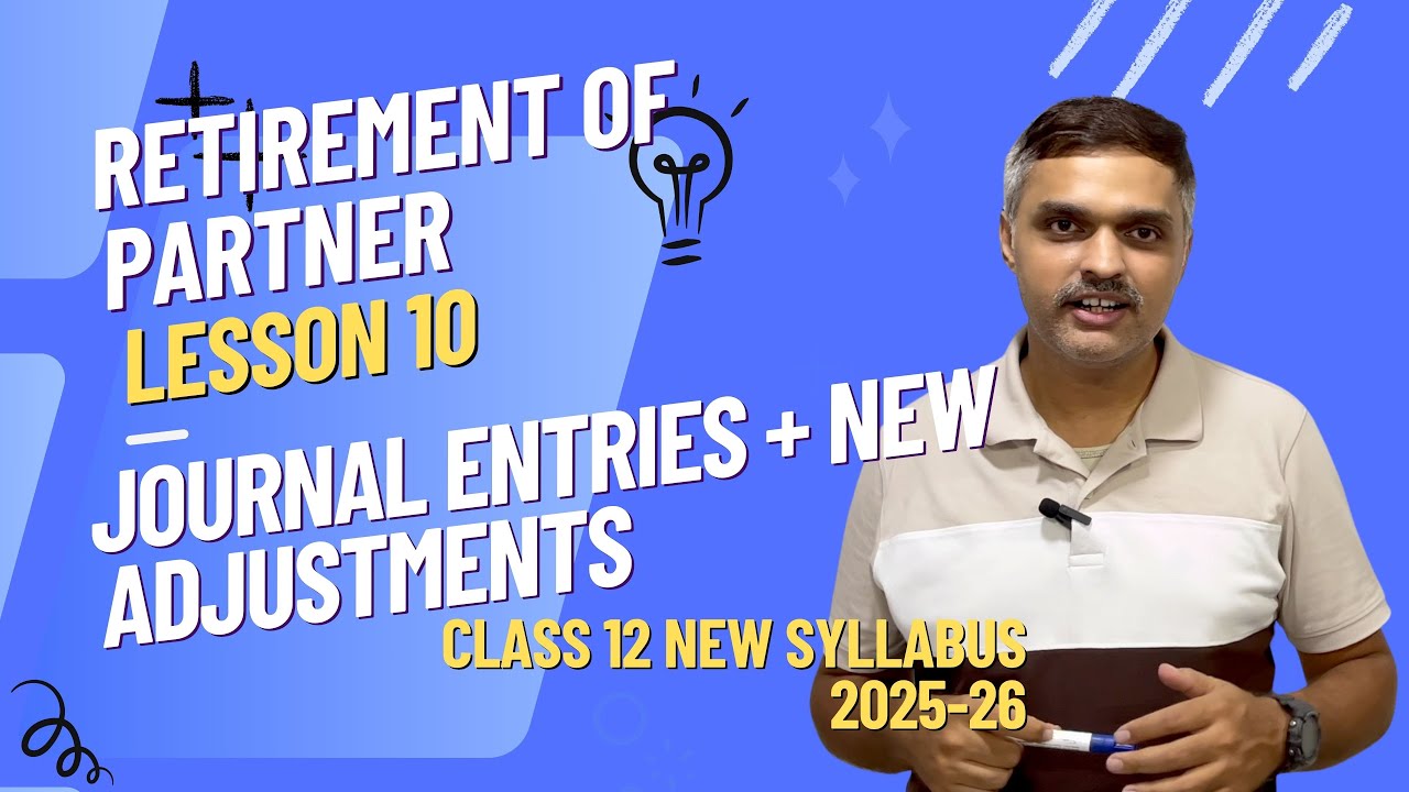 Retirement of Partner 👥 | Lesson 10 | Journal Entries with New ...