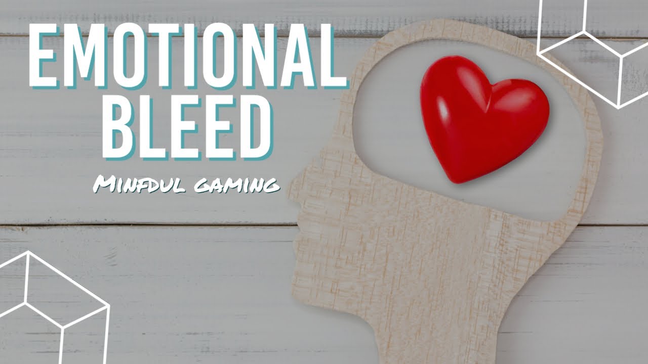 Mindful Gaming: Emotional Bleed ("Psychological Transference") - YouTube