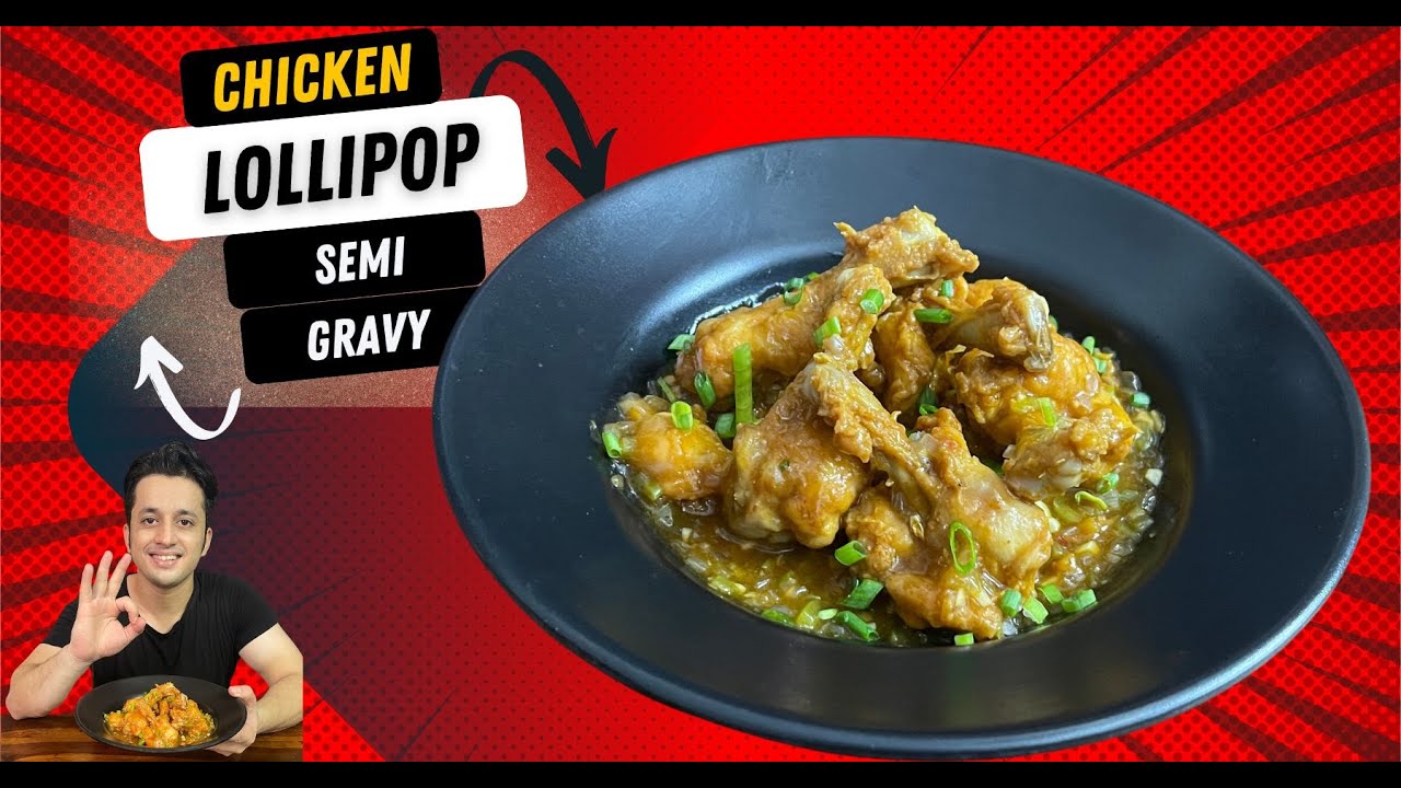 स्वादिष्ट चिकन लॉलीपॉप सेमी ग्रेवी के साथ | Delicious Chicken Lollipop ...