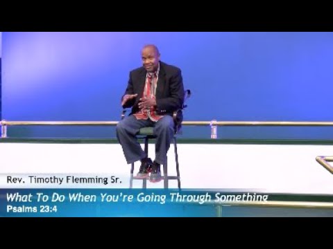 "What To Do When You're Going Through Something" | Rev. Timothy ...