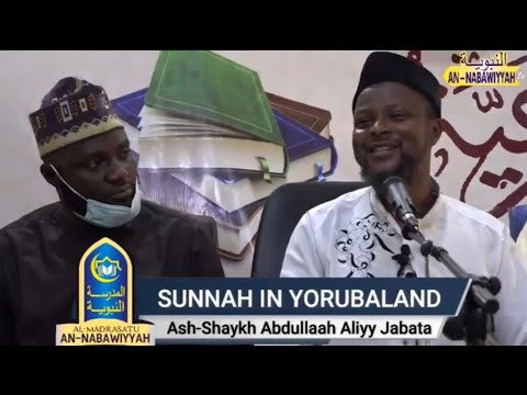 Sunnah in Yoruba-Land | Ash-Shaykh Abdullaah Aliyy Jabata - YouTube
