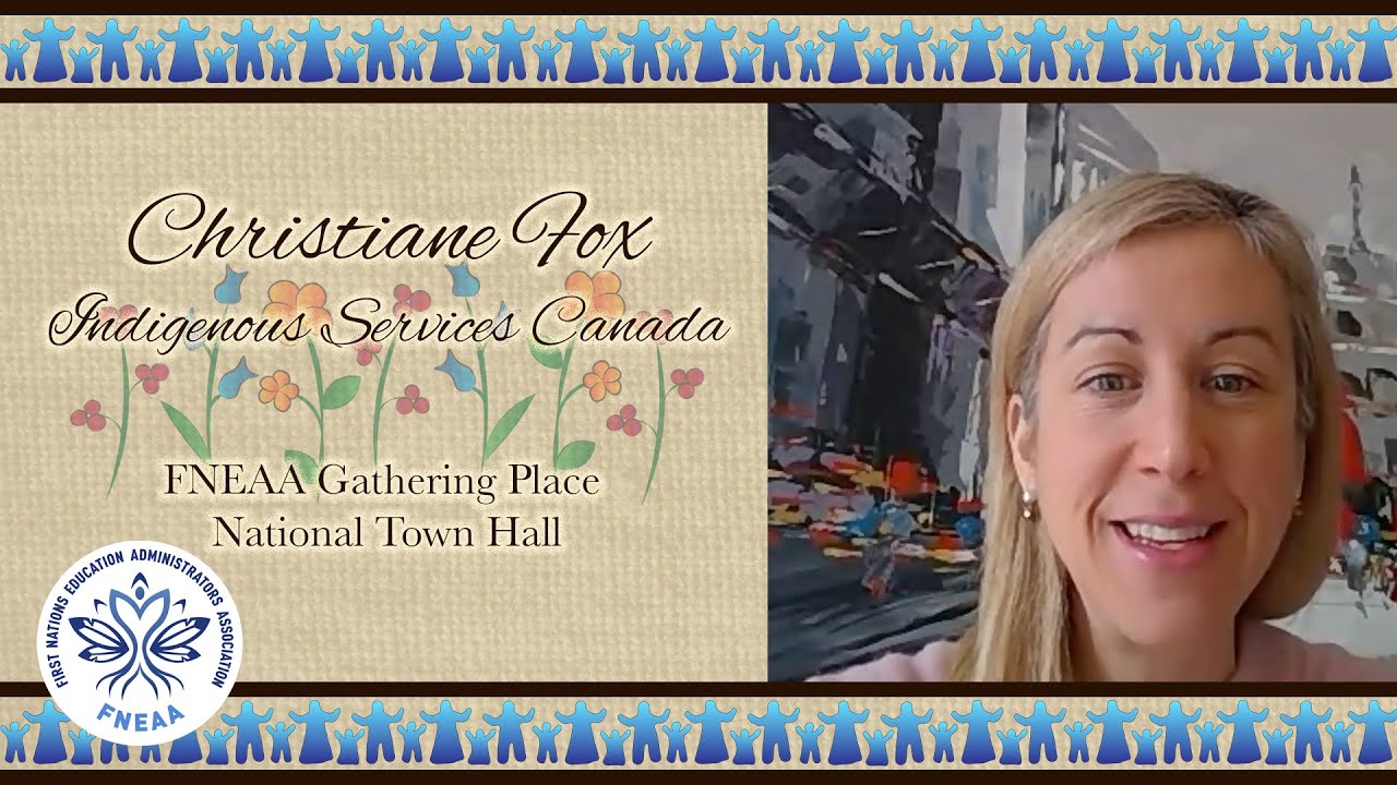 Christiane Fox - Indigenous Services Canada - FNEAA Gathering Place ...