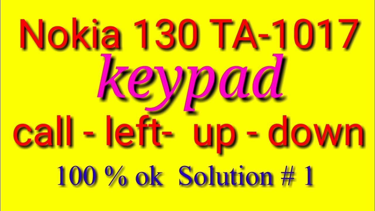 Nokia 130 TA-1017 keypad Solution 1 by apna solution - YouTube