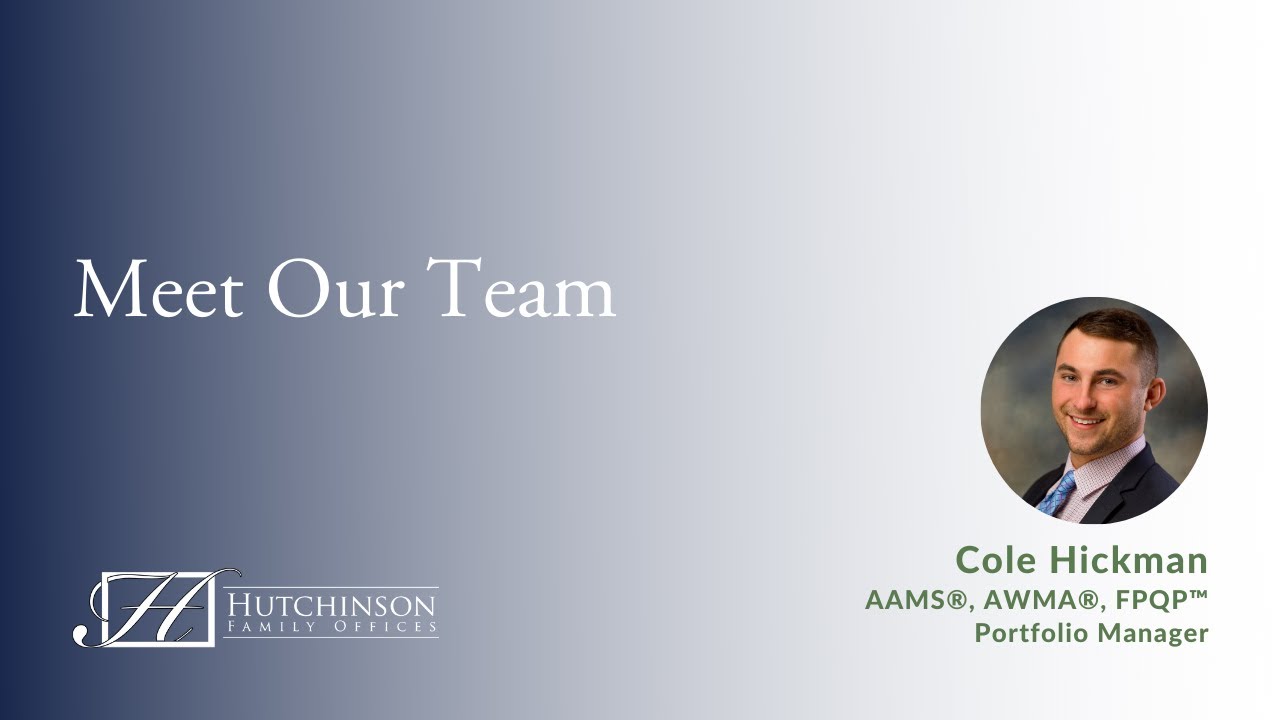 Meet Our Team, Cole Hickman | Hutchinson Family Offices - YouTube