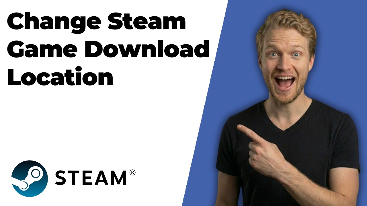 How To Change Steam Game Download Location And Install Path (2026 Easy ...