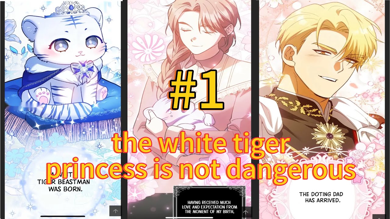 the white tiger princess is not dangerous - chapter 1 - YouTube