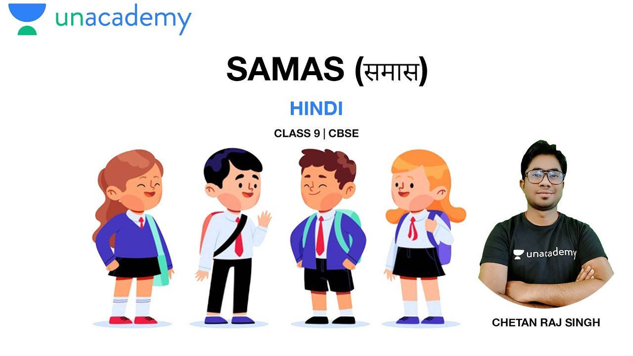 SAMAS (समास) | Hindi | Class 9 | NCERT | CBSE | Chetan sir | Unacademy ...