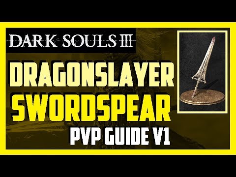 Dark Souls 3 - Dragonslayer Swordspear [v1] - PVP guide #88 - YouTube