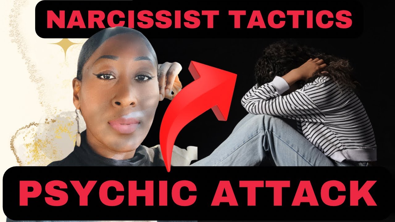 Psychic Attack: Tactics of Narcissists & Energy Vampires - YouTube