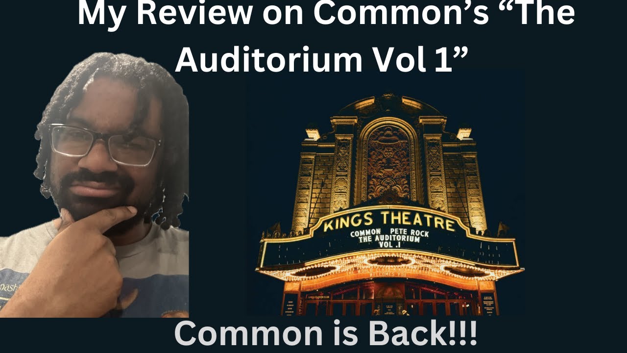 My Review of Common "The Auditorium Vol. 1" - YouTube