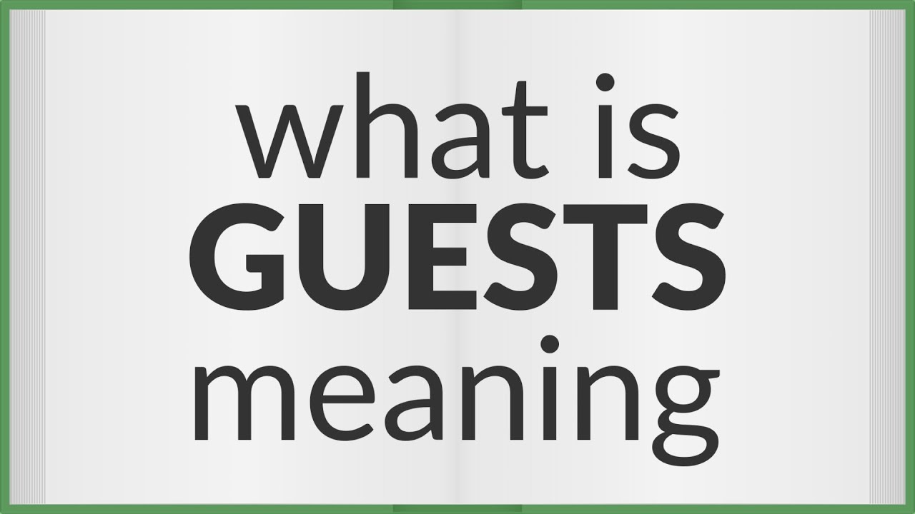 Guests | meaning of Guests - YouTube