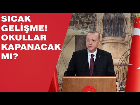 OKULLAR KAPANACAK MI? SICAK GELİŞME!