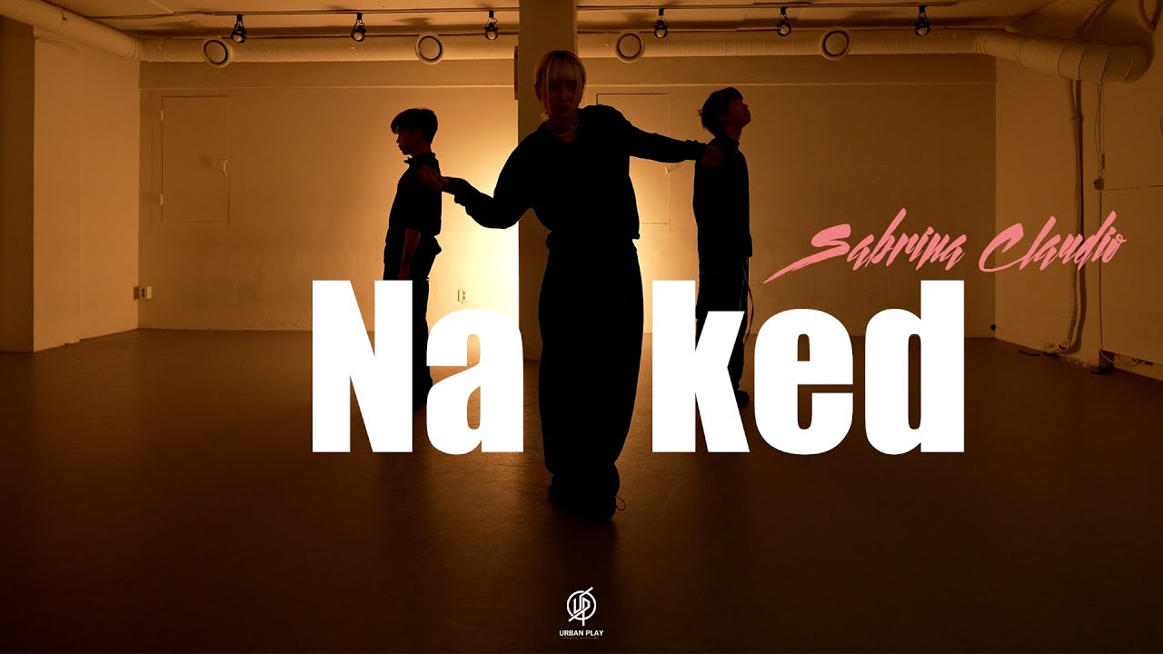 Sabrina Claudio - Naked / VALEN Choreography / Urban Play Dance Academy ...