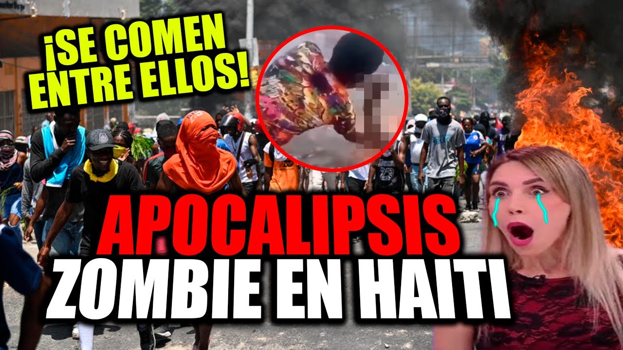 💀 Apocalipsis "zombie" en Haiti #noticias #peru #haiti - YouTube