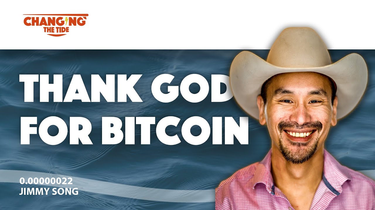 0.00000022: Jimmy Song, Thank God for Bitcoin - YouTube
