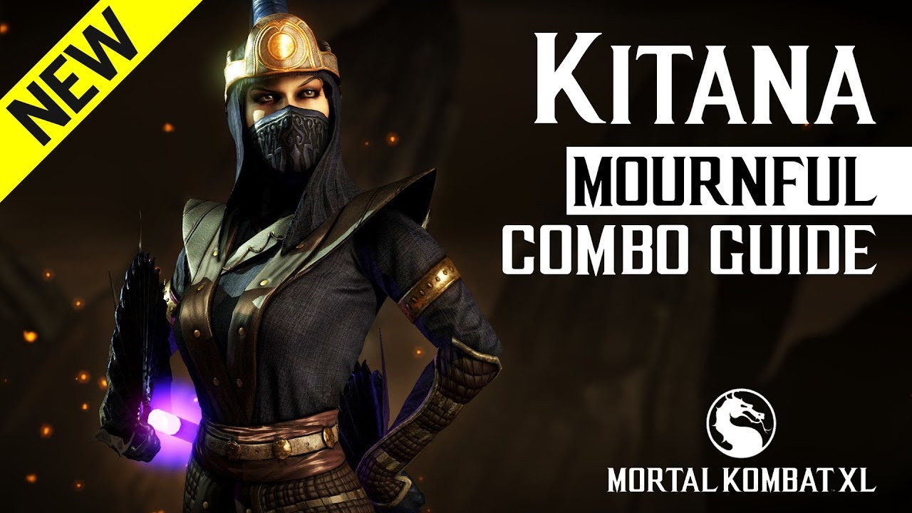 Mortal Kombat X: KITANA (Mournful) Updated Combo Guide - YouTube