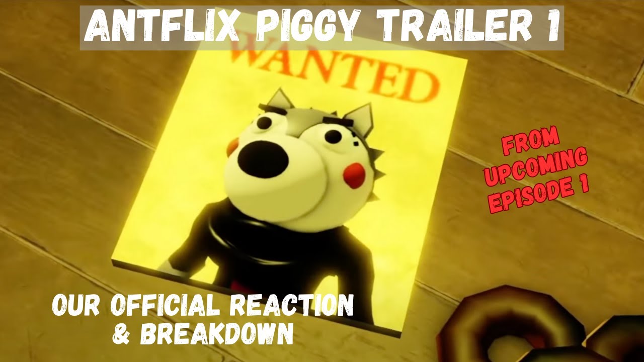 ANTFLIX: PIGGY SEASON 2 EP 1 TRAILER - REACTION & BREAKDOWN by ...
