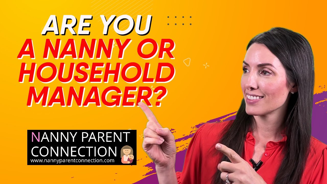 Are You A Nanny Or Household Manager Job Duty Creep YouTube Are You A Nanny Or Household Manager Job Duty Creep YouTube