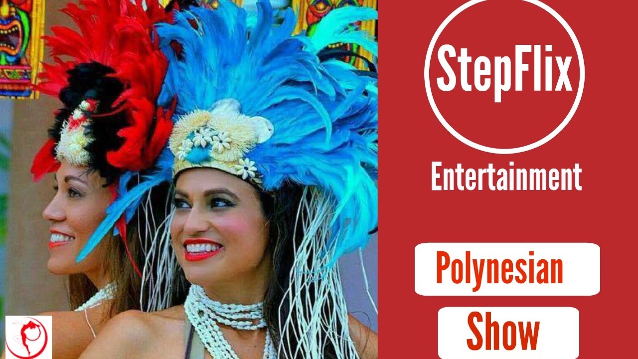 StepFlix Entertainment Polynesian Shows - YouTube