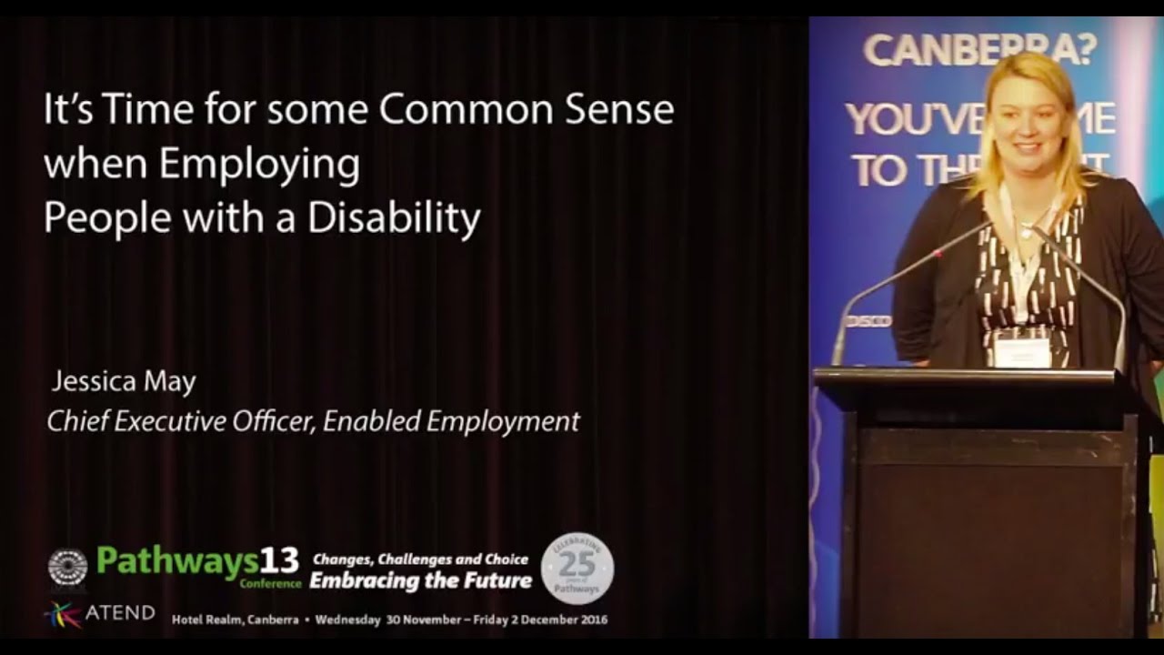 It's time for some Common Sense when Employing People with Disability ...