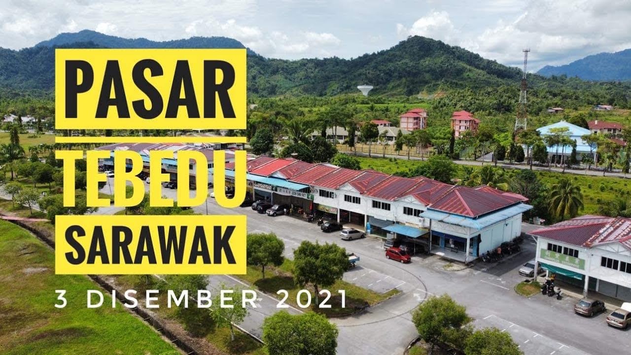 PASAR TEBEDU SARAWAK #2021 #drone2021 #entikong - YouTube
