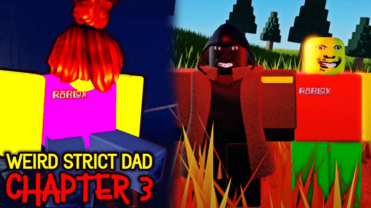 ROBLOX WEIRD STRICT DAD CHAPTER 3 FULL GAME - YouTube