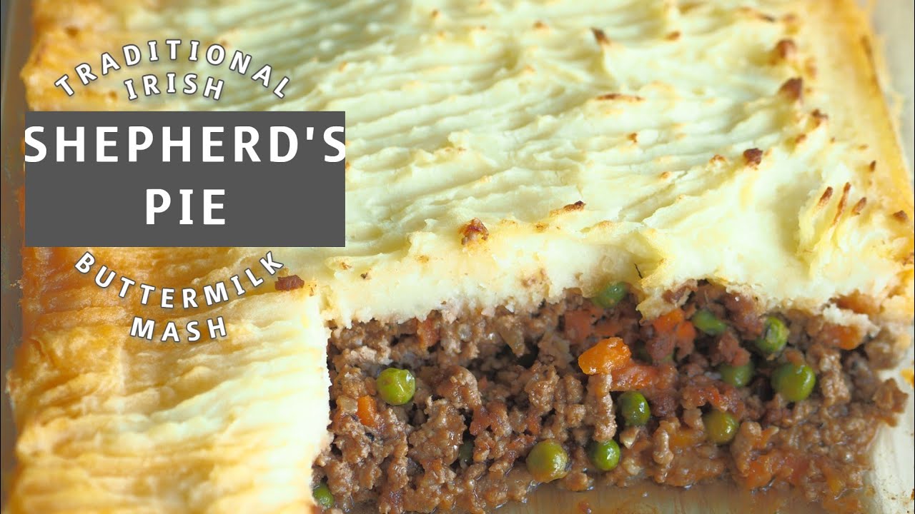 Traditional Irish Shepherd's Pie with Buttermilk mash - YouTube